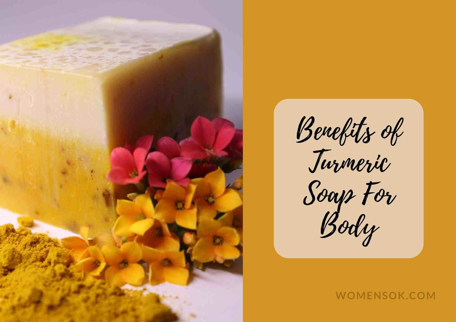 Turmeric Soap Benefits For Body | 8 Unbelievable Ways This Ayurvedic S